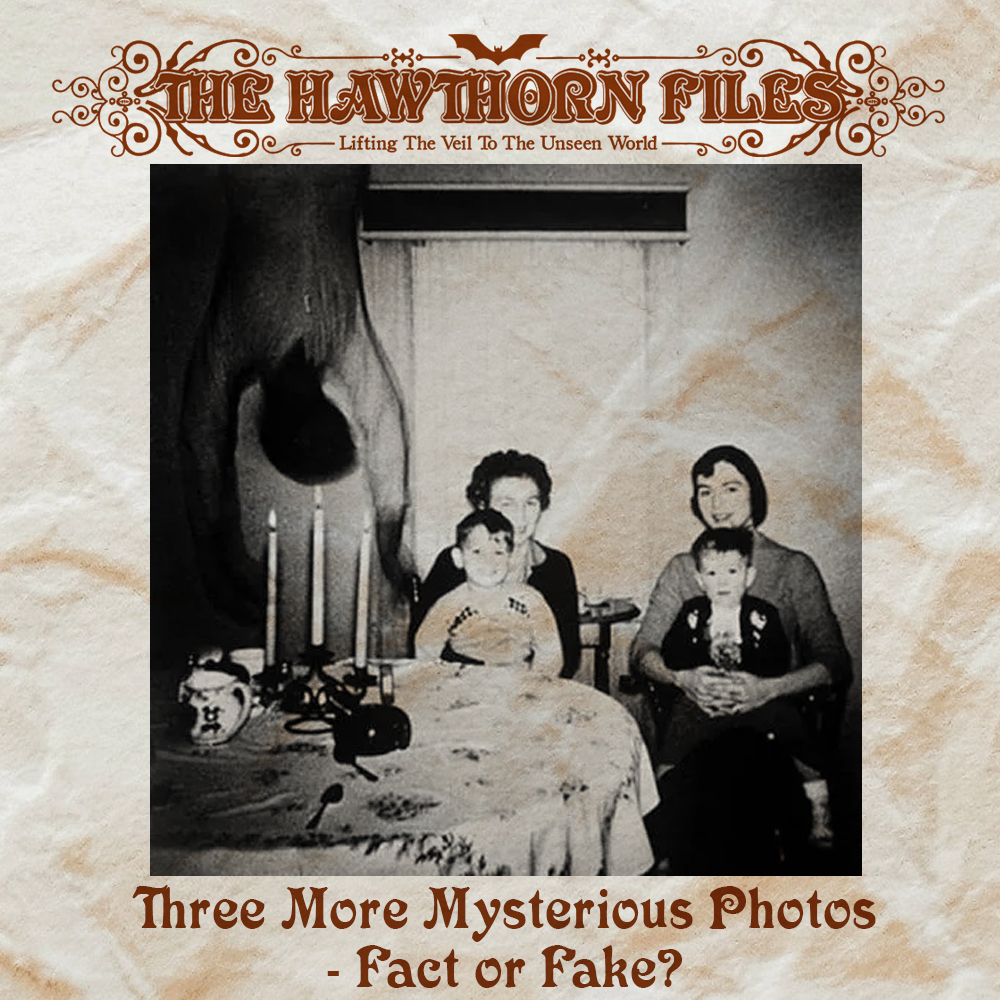 Three More Mysterious Paranormal Photos – Fact or Fake? – The Hawthorn ...