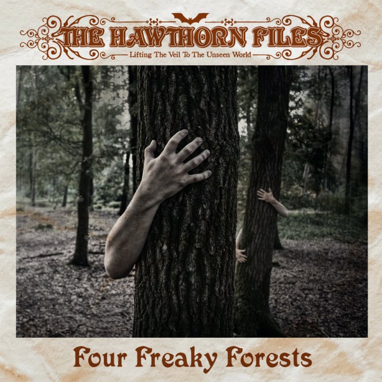 Four Freaky Forests – The Hawthorn Files