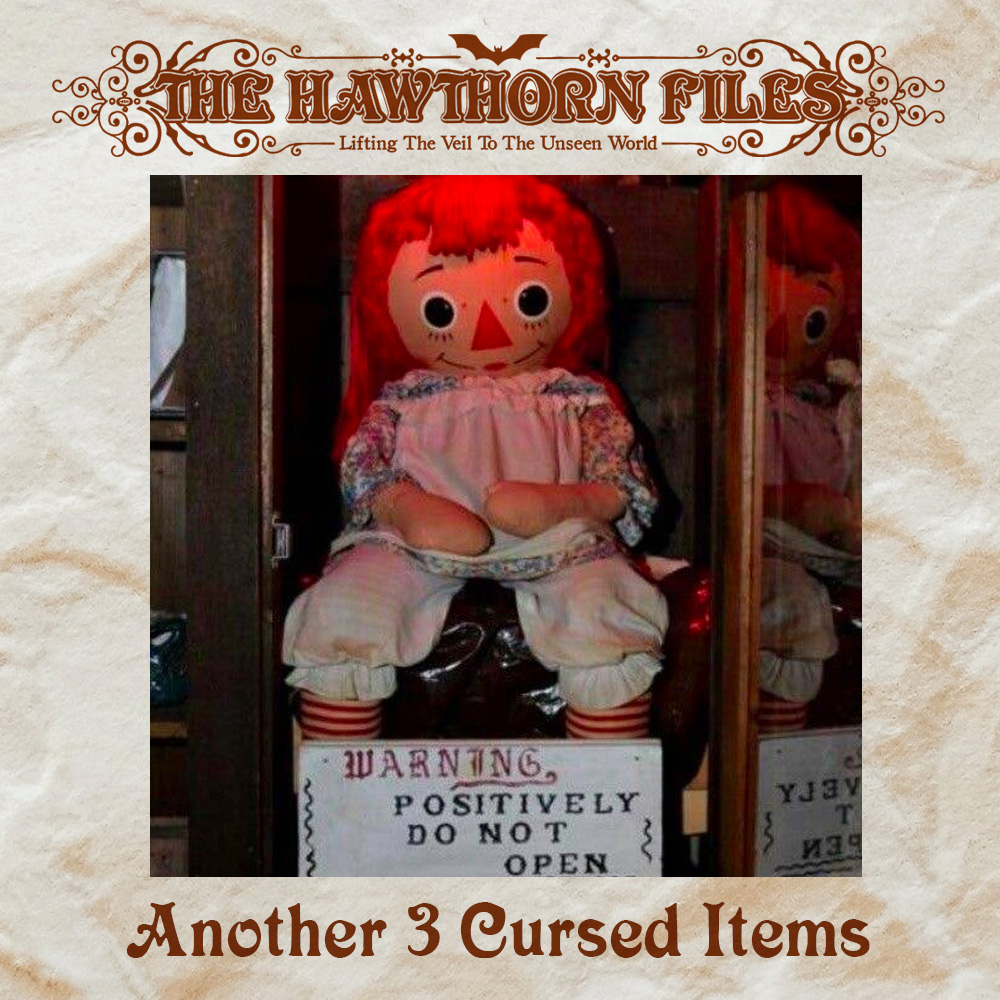 Yet Another 3 Cursed Items – The Hawthorn Files