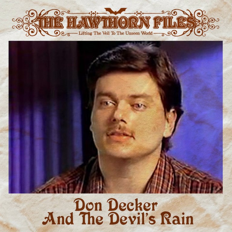 Don Decker And The Devil’s Rain – The Hawthorn Files